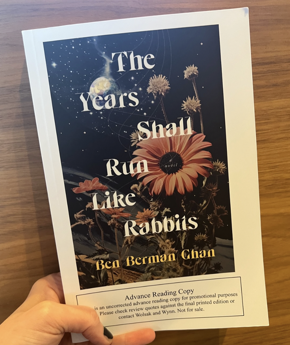 The Years Shall Run Like Rabbits advance reader copies – Ben Berman Ghan